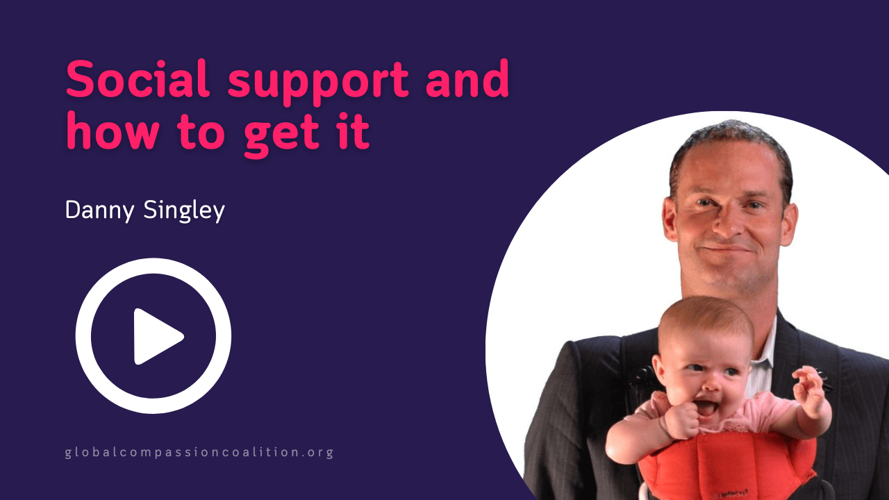 Social support and how to get it - Global Compassion Coalition