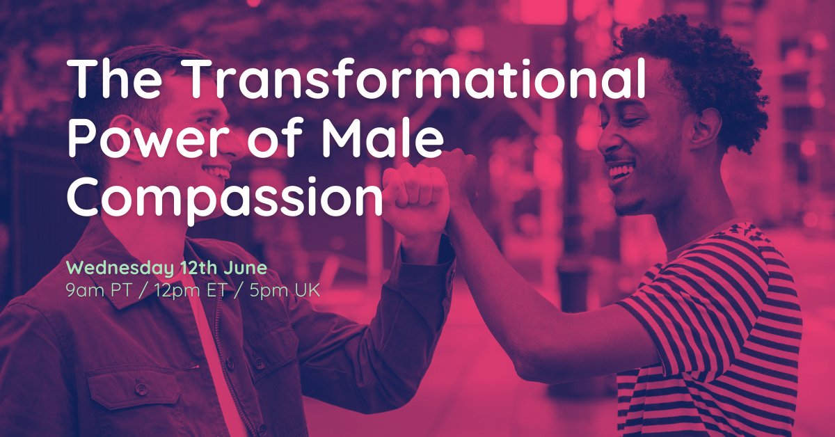 The Transformational Power of Male Compassion - Global Compassion Coalition