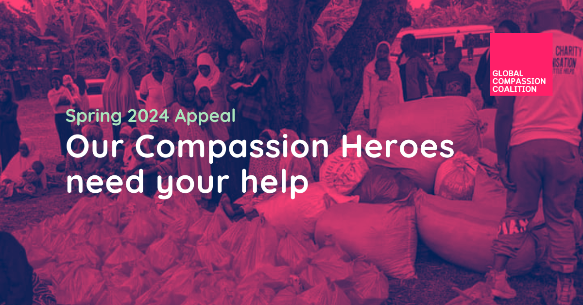 Spring 2024 Appeal - Global Compassion Coalition